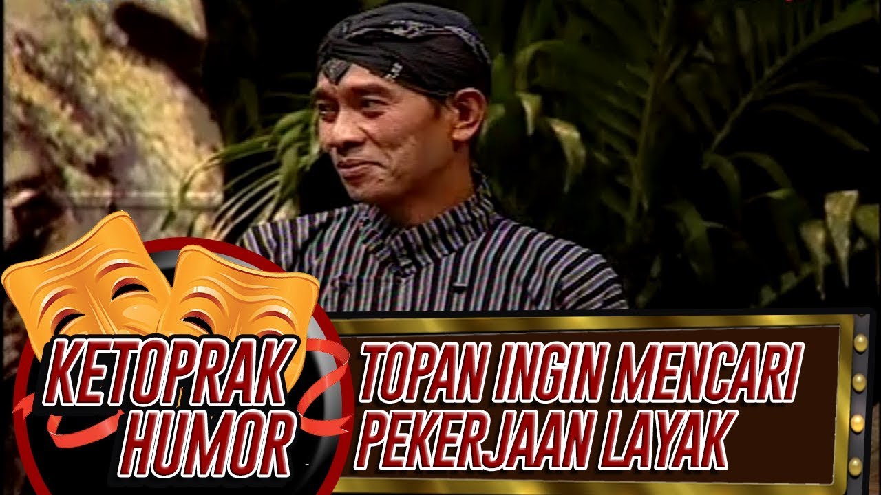 Topan Ingin Mencari Pekerjaan - Ketoprak Humor - YouTube