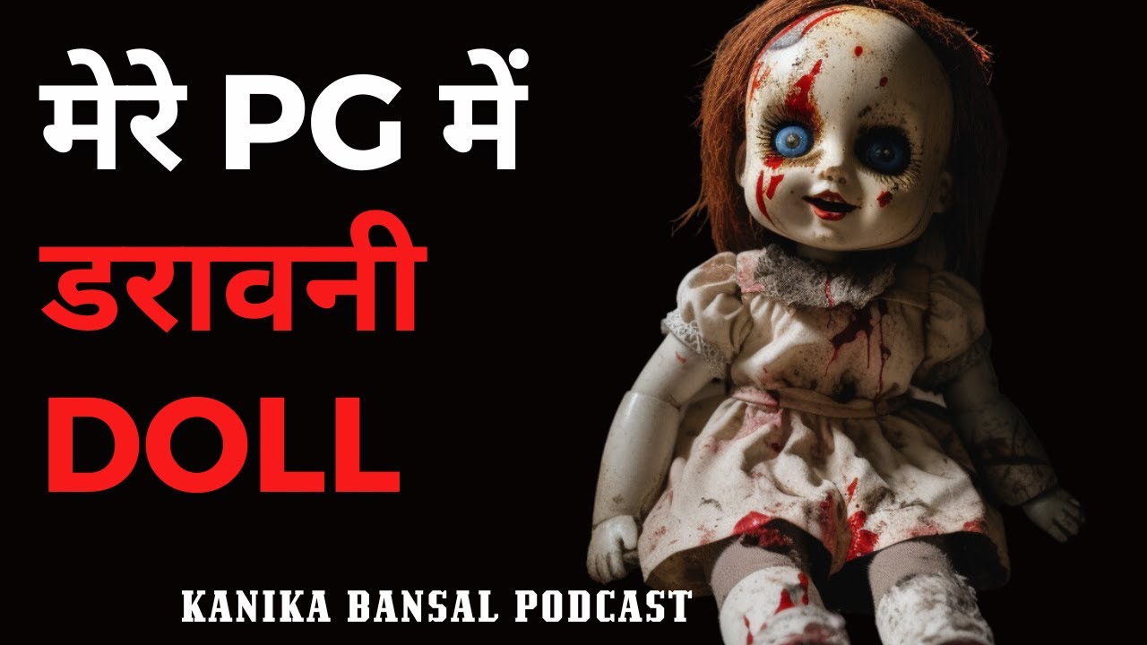 मेरे pg में डरावनी doll | Real Life Experience | #hindihorrorstory # ...
