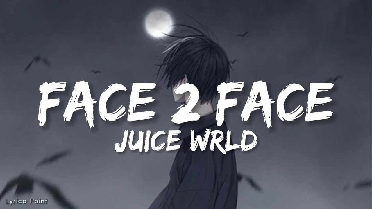 Face 2 Face - Juice Wrld (Lyrics). - YouTube