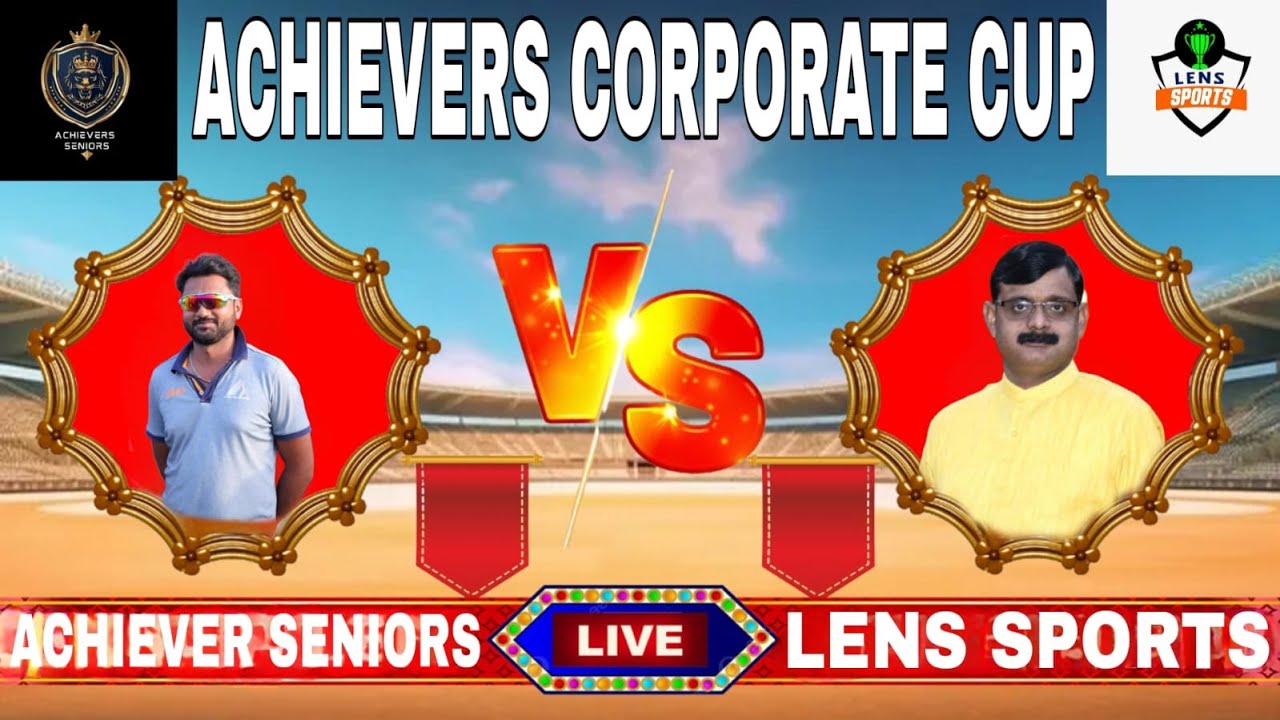 MATCH 12// LENS SPORTS V/S ACHIEVERS SENIORS //ACHIEVERS CORPORATE CUP ...