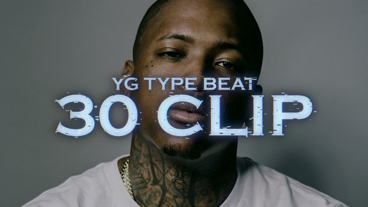 YG Type Beat "30 CLIP" - YouTube