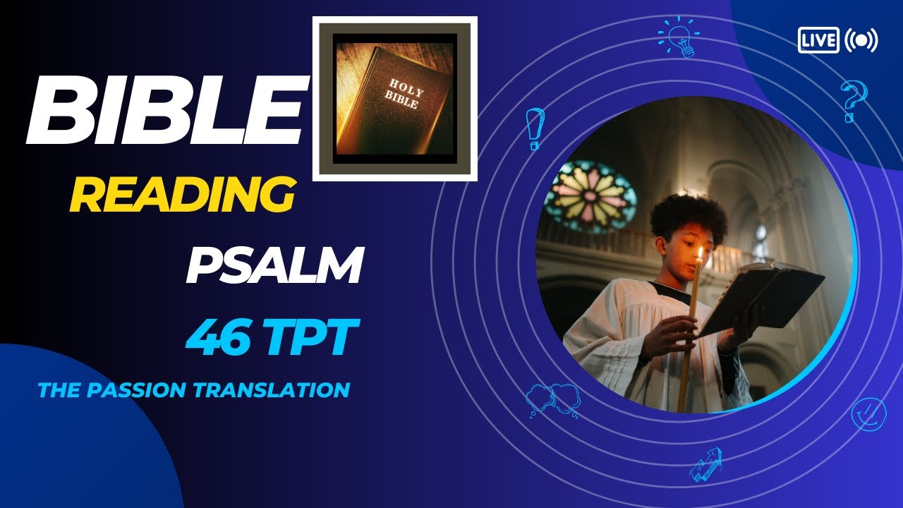 Psalm 46 TPT The Passion Translation YouTube