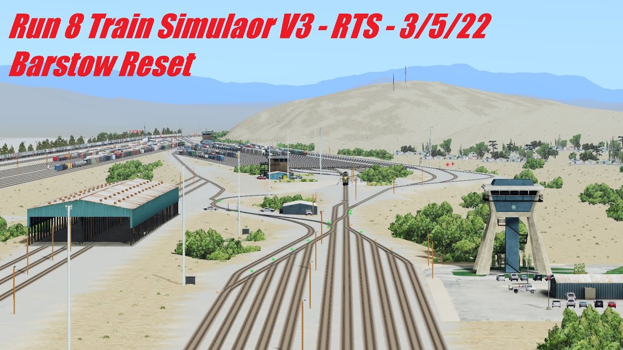 Run8 Train Simulator V3 - RTS - 3/5/22 - Barstow Reset - YouTube