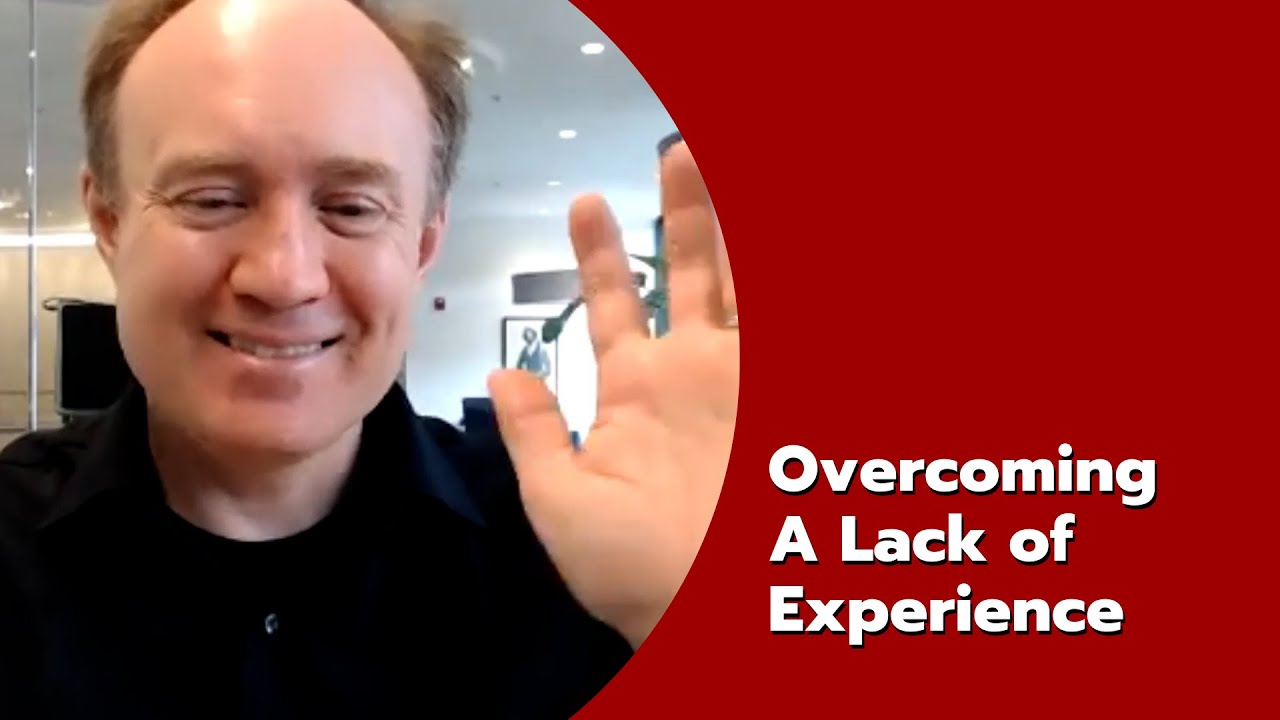 Overcoming A Lack of Experience - YouTube