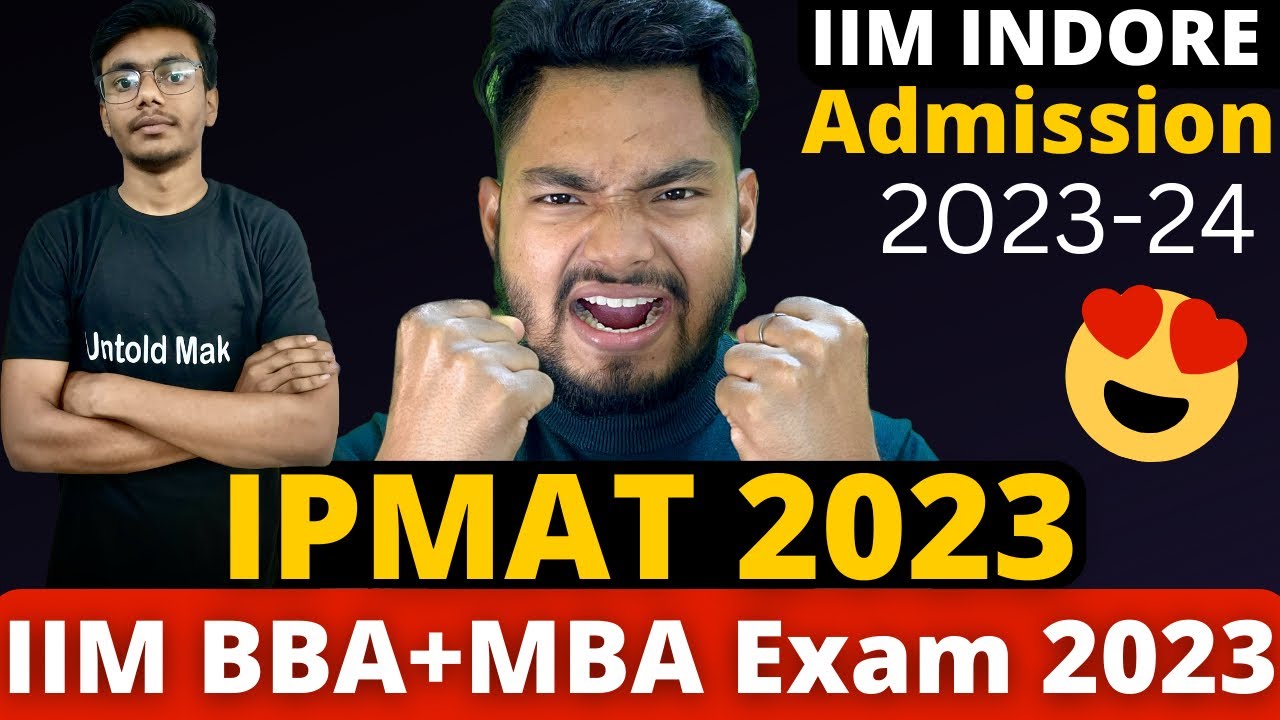 IPMAT Admission 2023 | IPMAT 2023 Preparation | IIM Indore (BBA+MBA ...