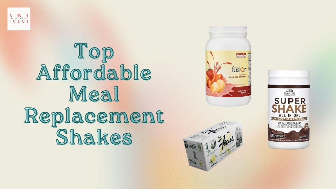 Top Affordable Meal Replacement Shakes - Market Mingle - YouTube