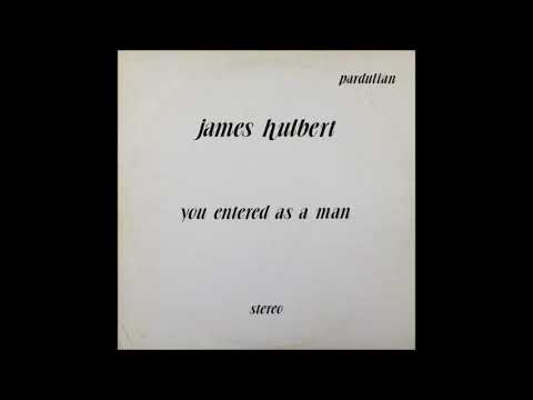 James Hulbert – You Entered As A Man – Vinyl (LP, Album, Stereo), 1973 [r12132423] | Discogs
