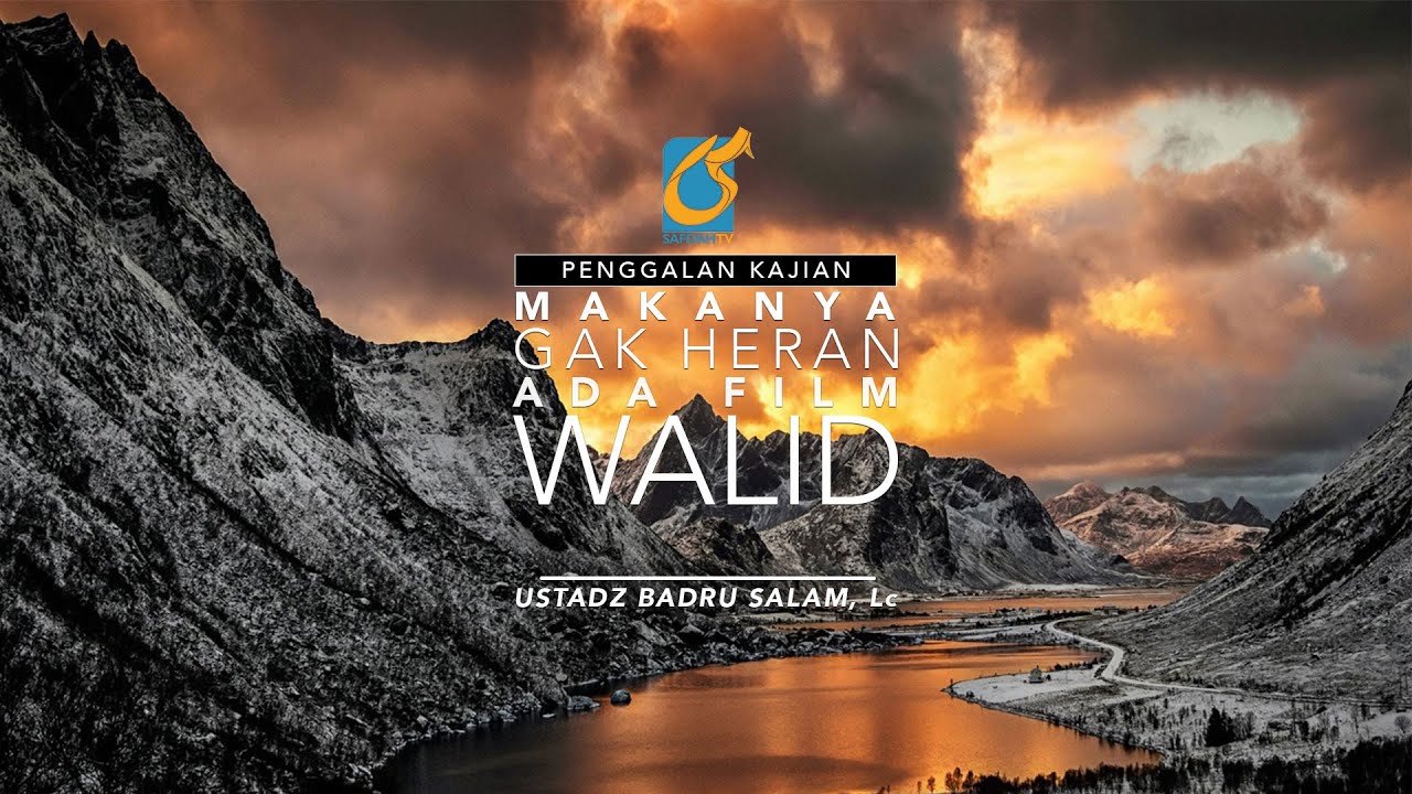 [PK] Makanya Gak Heran Ada Film WALID - Ust Badru Salam, Lc - YouTube
