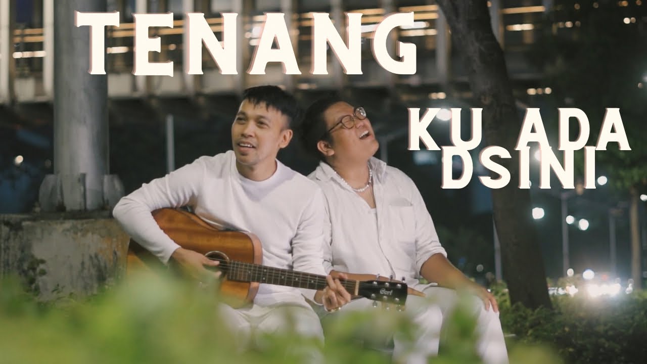 TENANG (KU ADA DI SINI) - OFFICIAL MUSIC VIDEO - ILHAM BASO FEAT LUKAS ...