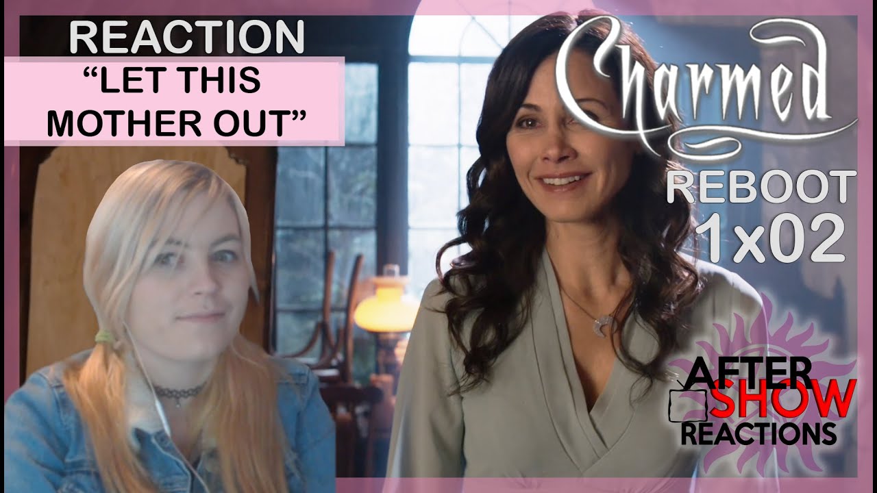 Charmed Reboot 1x02 - "Let This Mother Out" Reaction - YouTube