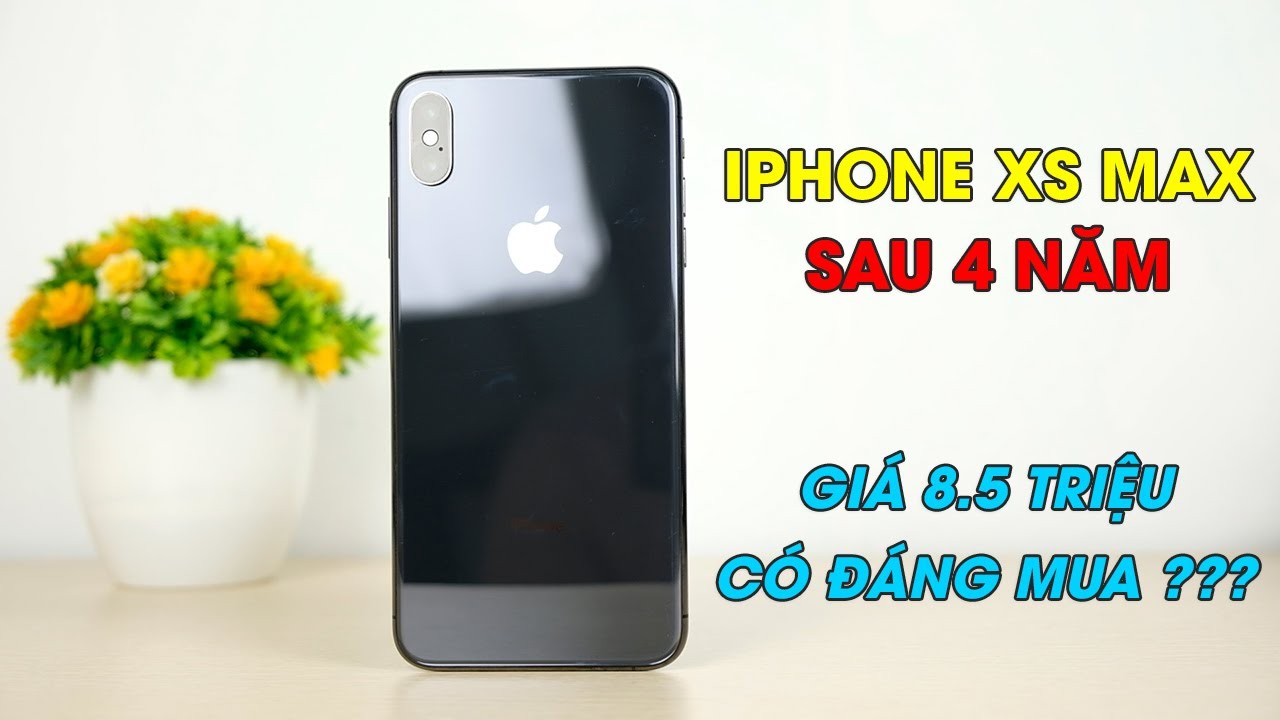 Đánh giá iPhone XS Max sau hơn 4 năm: Giá 8.5 triệu có đáng mua không ??? - YouTube