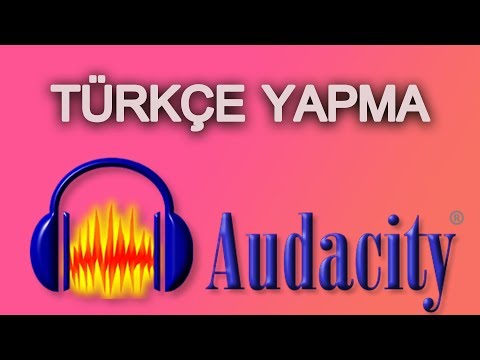 Audacity Programı Türkçe Yapma - Auda City dersleri 1