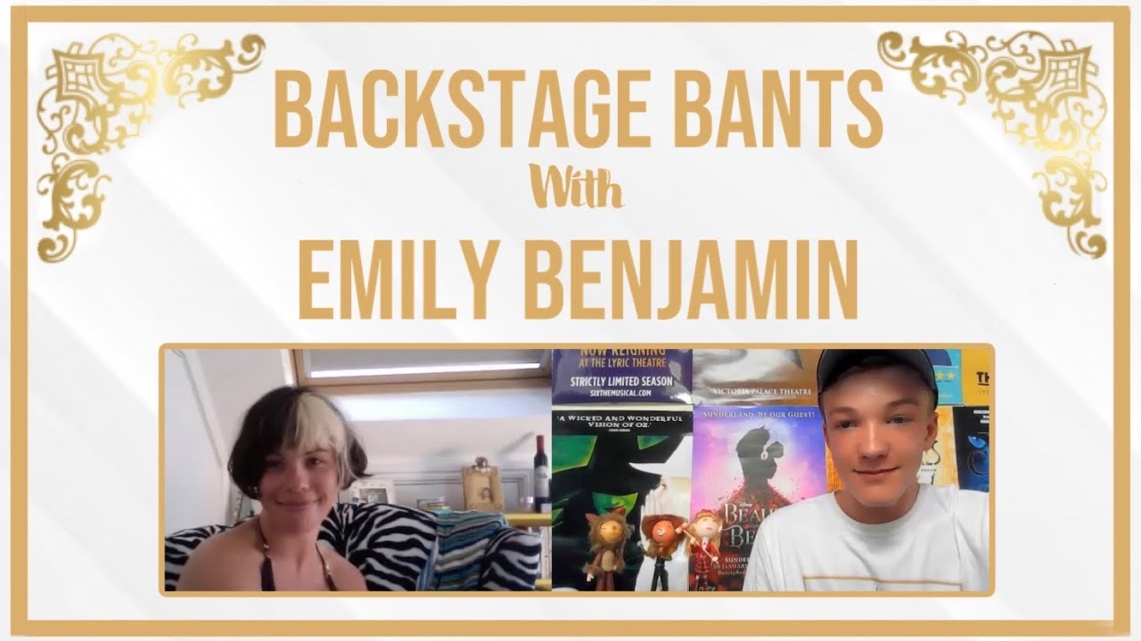 Backstage Bants with Emily Benjamin - YouTube