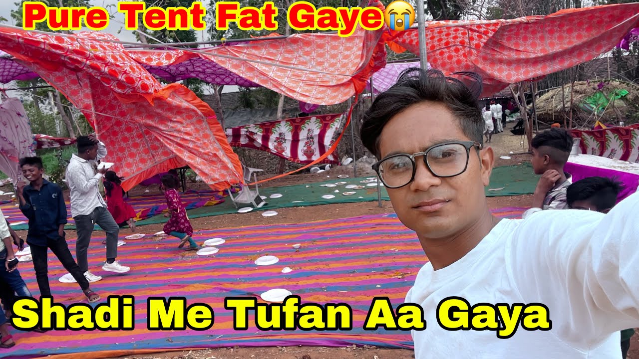 Shadi Me Tufan Aa Gaya 😢 Pure Tent Fat Gaye - YouTube