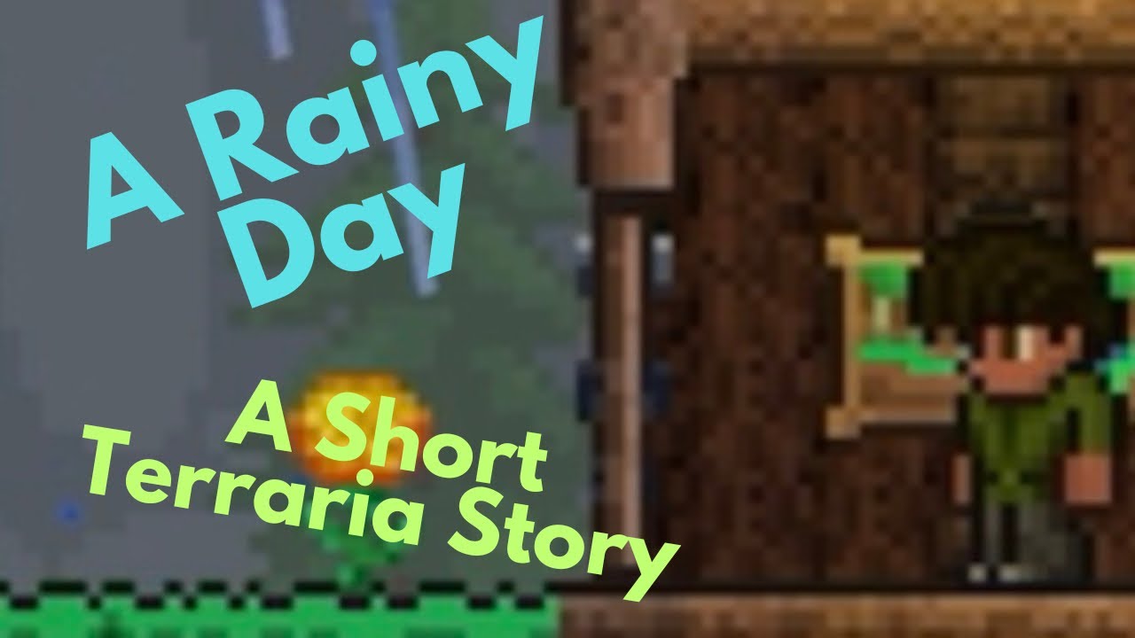 A Rainy Day (A short Terraria story) - YouTube