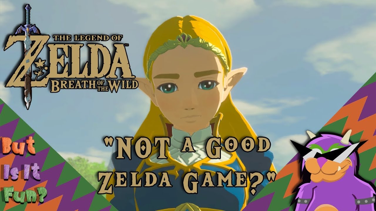 Zelda: Breath Of The Wild "Not A Good Zelda Game?" - But Is It Fun ...