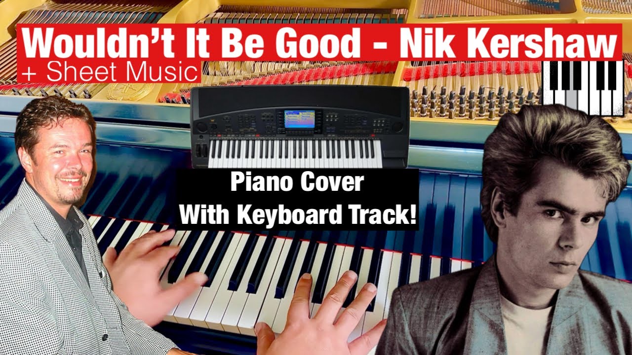 wouldn-t-it-be-good-nik-kershaw-piano-cover-with-midi-backing-track