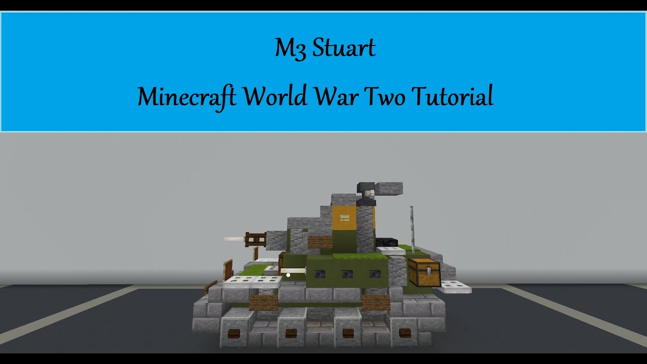 M3 Stuart Minecraft World War Two Tutorial - YouTube