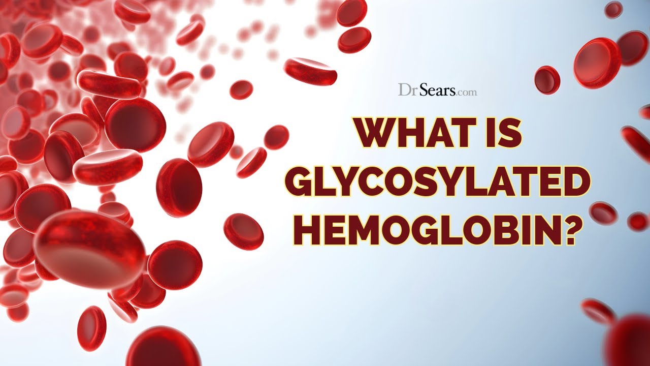 What Is Glycosylated Hemoglobin? - YouTube