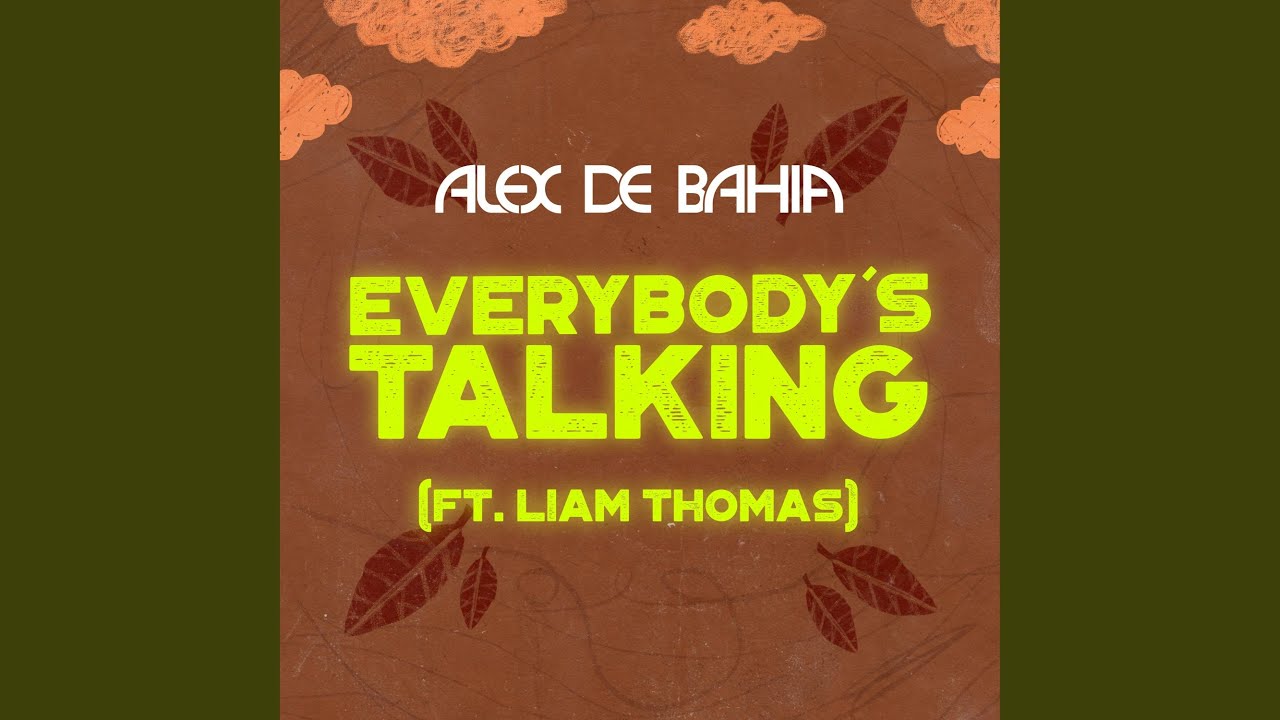 Everybody's Talking (feat. Liam Thomas) (Original Mix) - YouTube