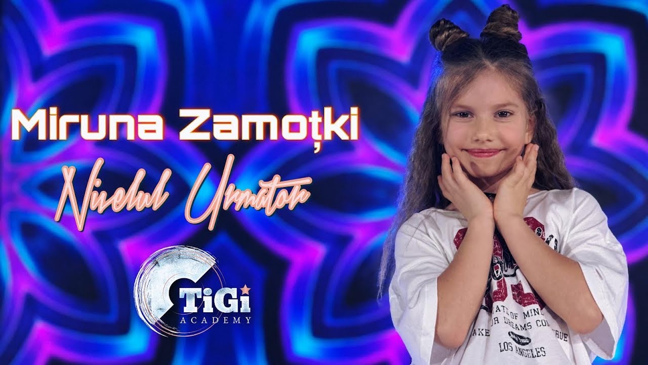 Miruna Zamoțki (TiGi Academy) - Nivelul următor - YouTube