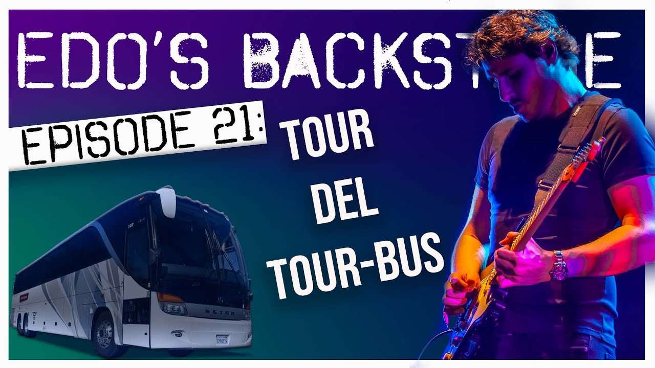 Edo's Backstage | Ep 21 - TOUR DEL TOUR BUS - Edo Scordo - YouTube