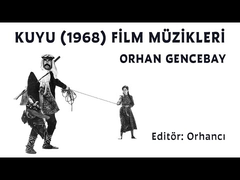 Kuyu (1968) Film Müzikleri: Orhan Gencebay