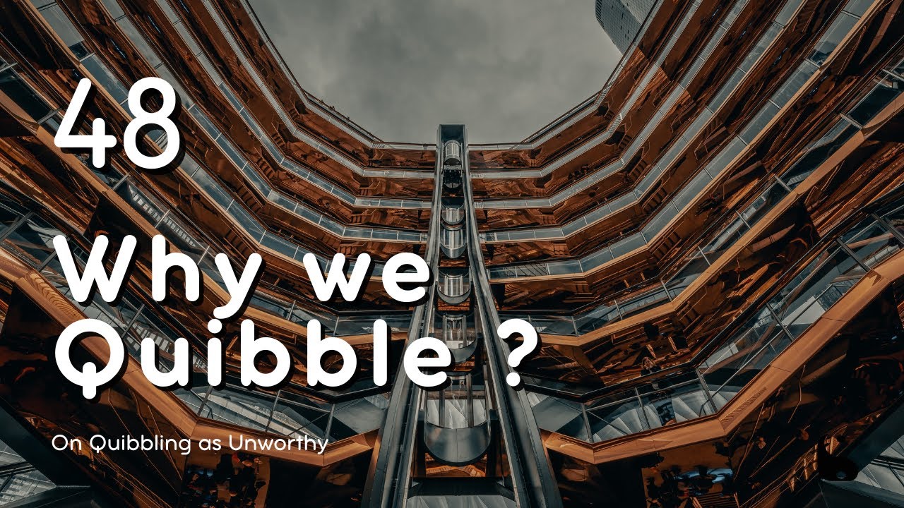 48. Why we Quibble ? - YouTube