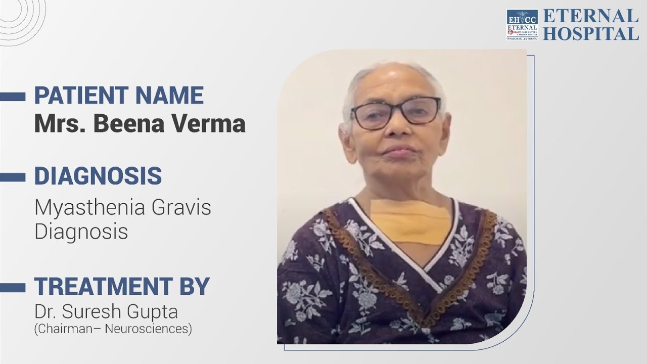 Eternal Hospital | Testimonial | Mrs. Beena Verma | Myasthenia Gravis ...