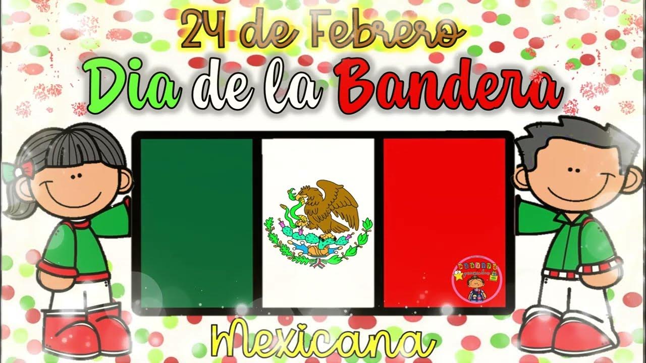 "Día de la Bandera de México" 24 de Febrero para niños |Maestra en ...