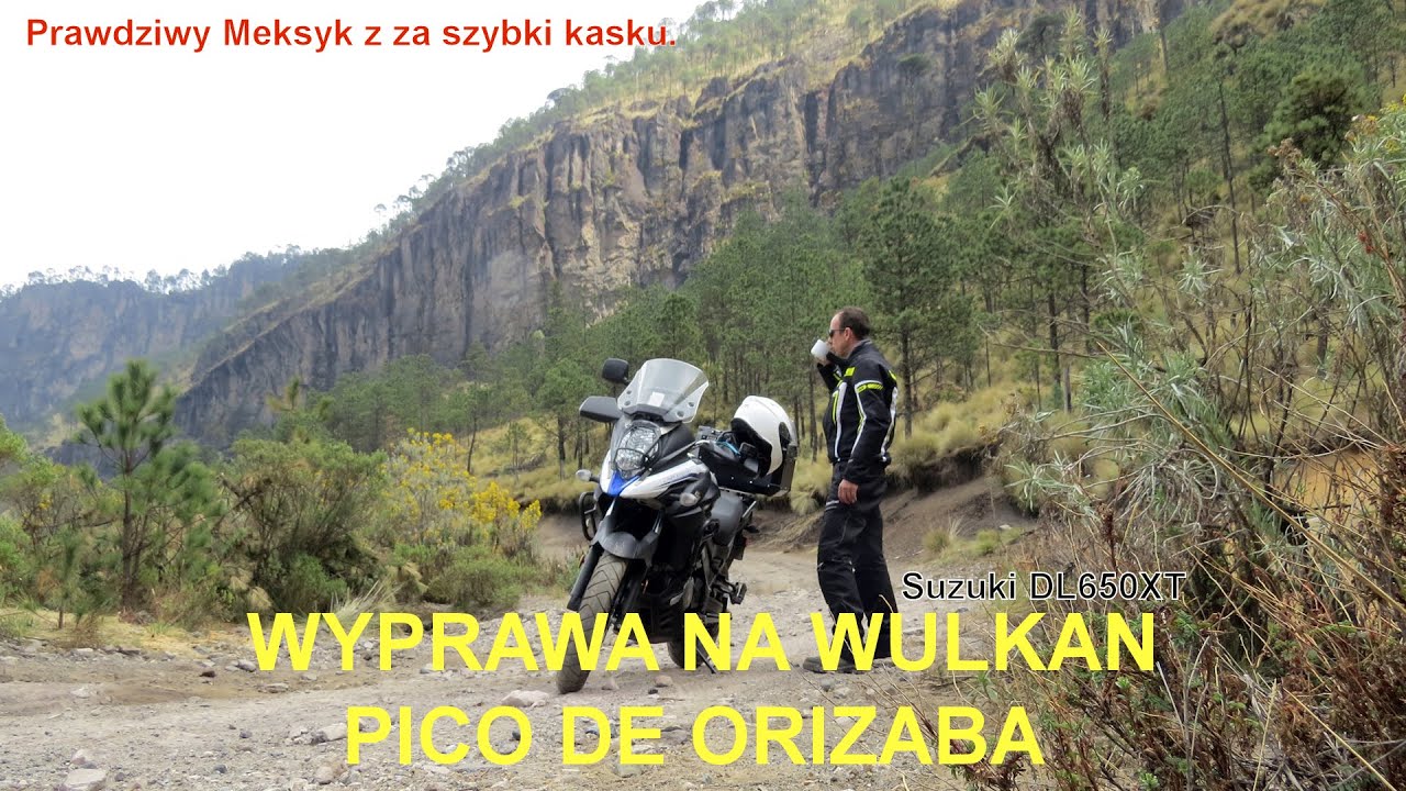 Meksyk - MotoWyprawa na Pico de Orizaba - Dzień 1 - YouTube