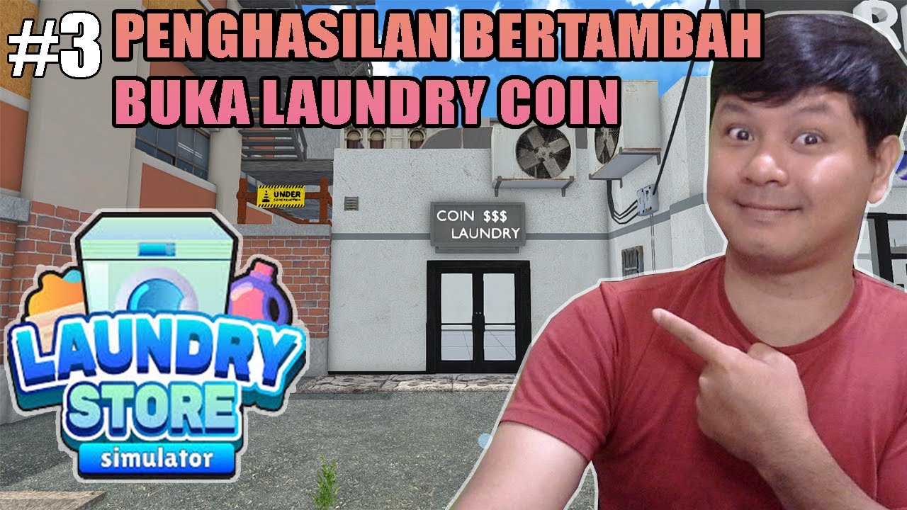 BUKA LAUNDRY COIN PENGHASILAN JADI BERTAMBAH - LAUNDRY STORE SIMULATOR ...