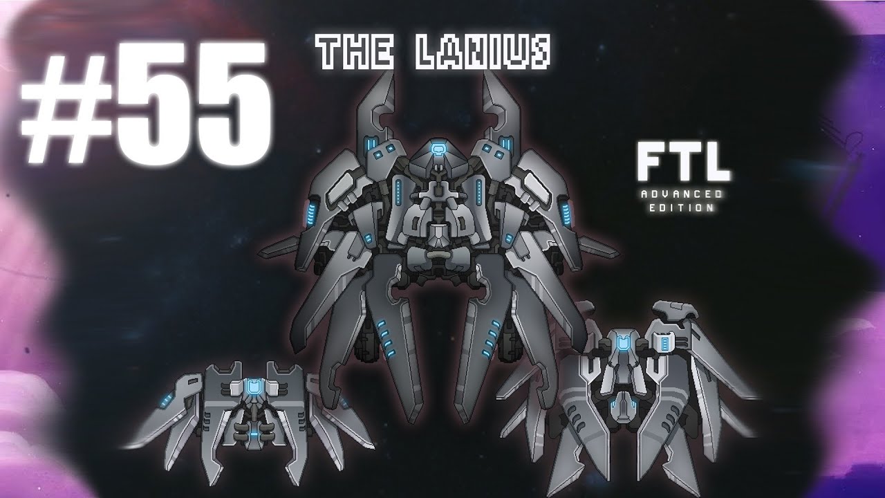 Let's play Faster Than Light Advanced Edition (part 55 - Lanius Ship ...