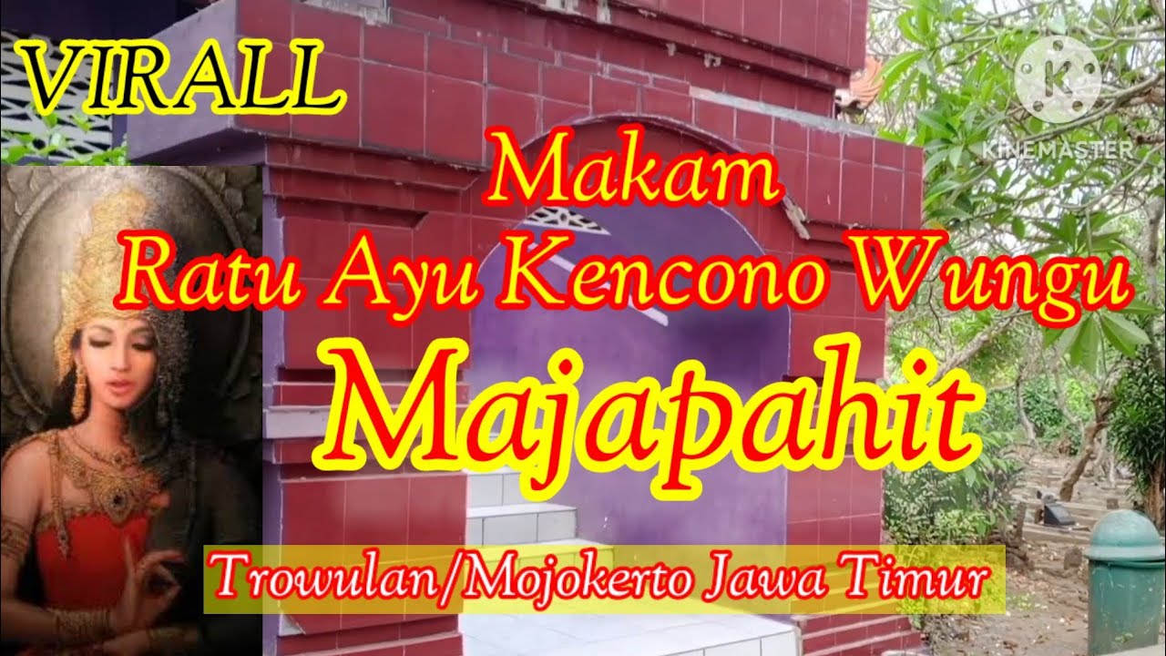 Virall makam Ratu Ayu Kencono Wungu Majapahit Trowulan/Mojokerto Jawa ...