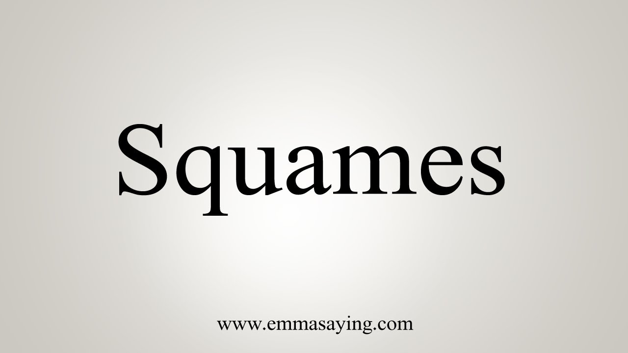 How To Say Squames - YouTube
