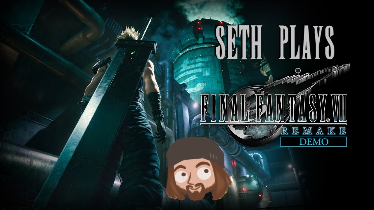 Seth Plays The Final Fantasy VII Remake Demo! - YouTube