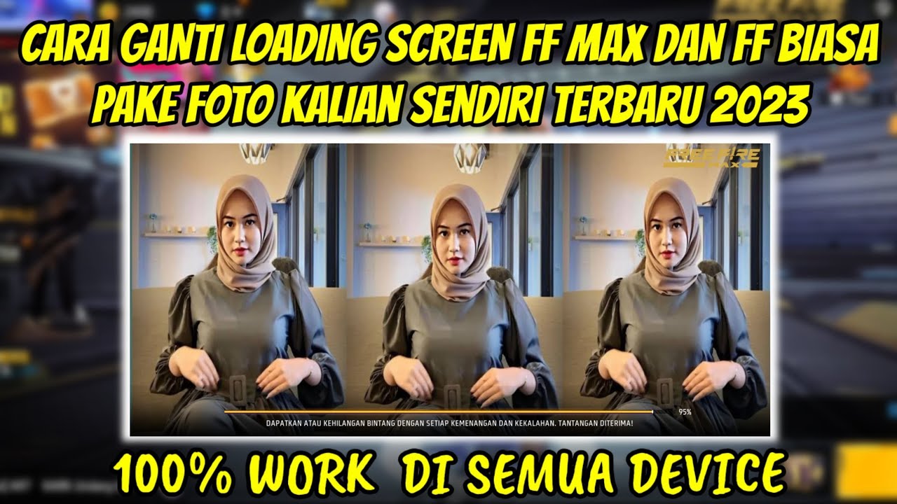 CARA MENGGANTI LOADING SCREEN FF PAKE FOTO SENDIRI | CARA GANTI LOADING ...
