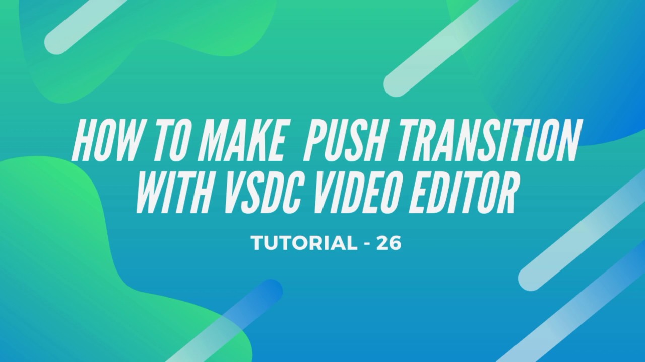 Push Transition | vsdc video editor 2020 - YouTube