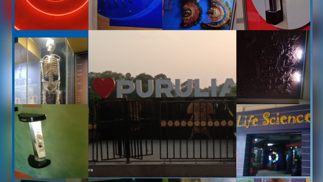 PURULIA DISTRICT SCIENCE MUSEUM, PURULIA, WEST BENGLA. A PLACE FOR ...