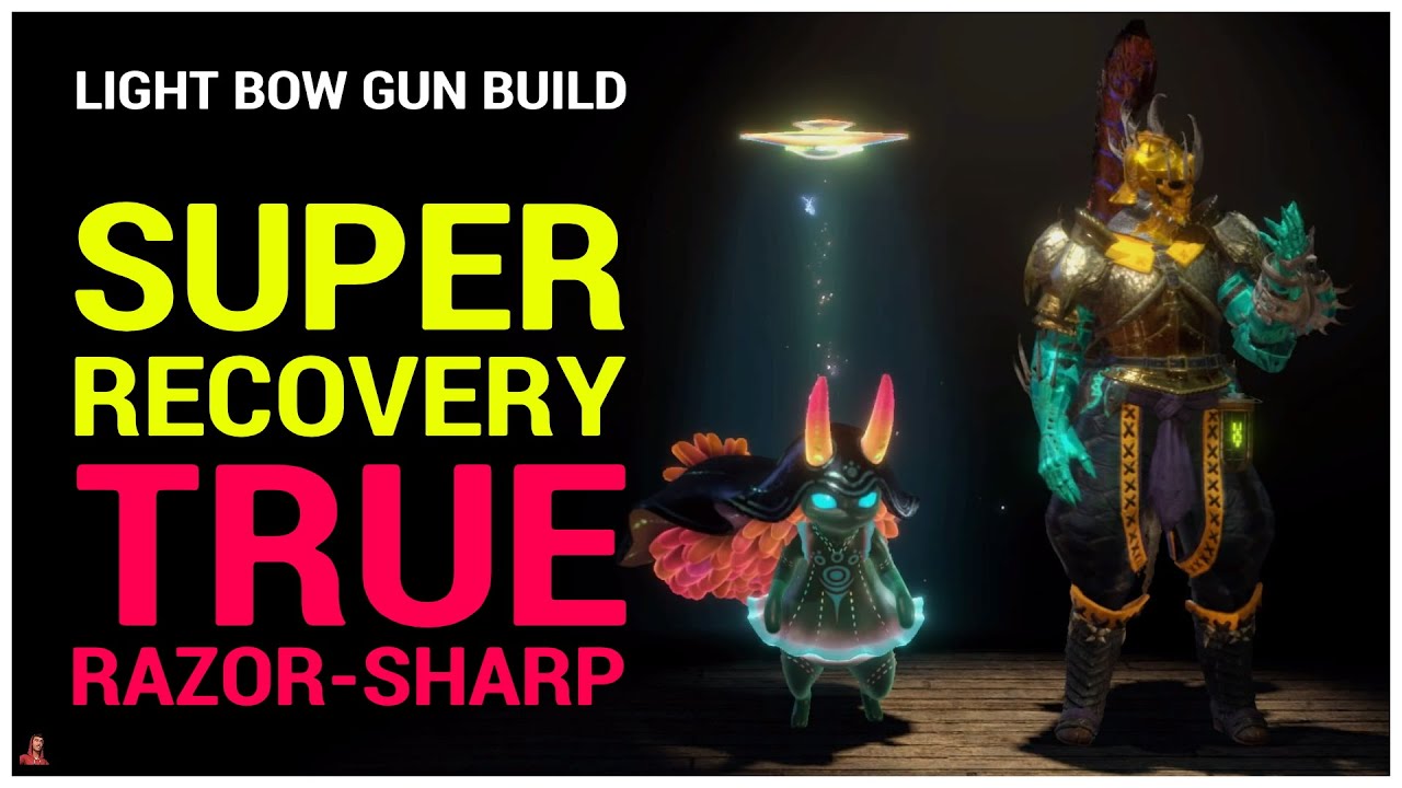 MHW ICEBORNE: LIGHT BOW GUN BUILD! (SUPER RECOVERY+TRUE RAZOR-SHARP ...