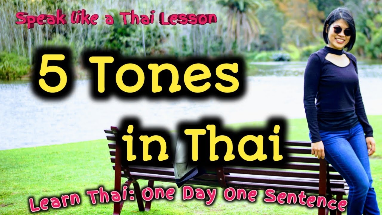 5 Tones in Thai language : Thai Learners Must-Know | Learn Thai one day ...