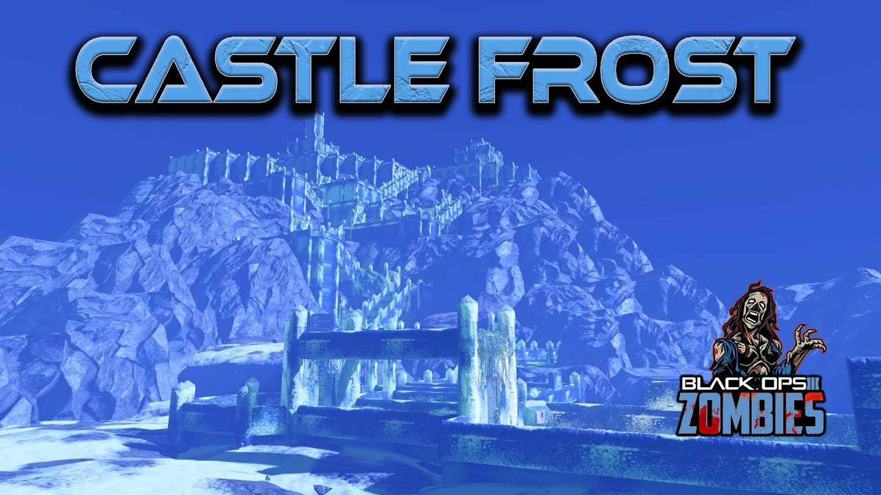 CASTLE FROST BO3 Custom Zombies - YouTube