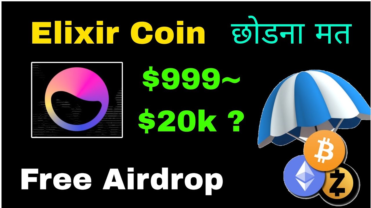 🔴New $999 ~ $20k वाला Crypto Airdrop Farming 🪂 Elixir Coin Confirm Token 2024 | Cryptocurrency ...