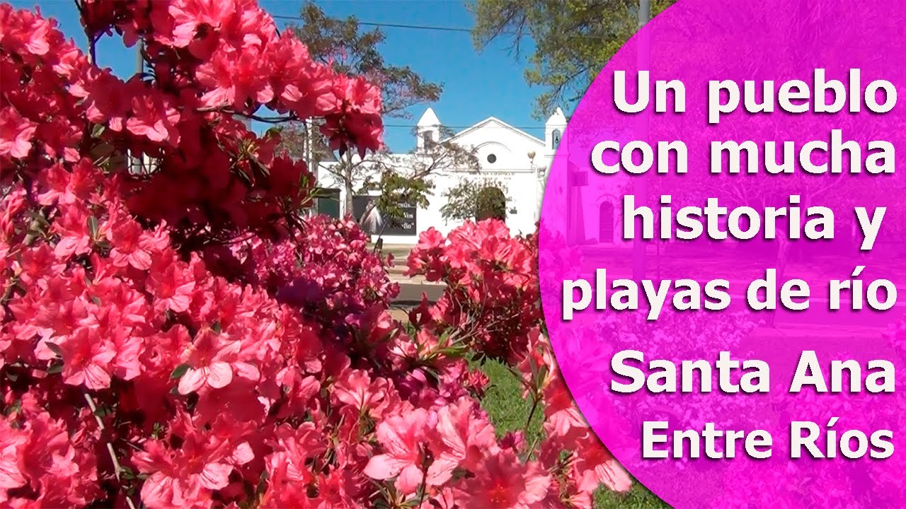 Un pueblo con playas de río de Santa Ana - Entre Rios - YouTube