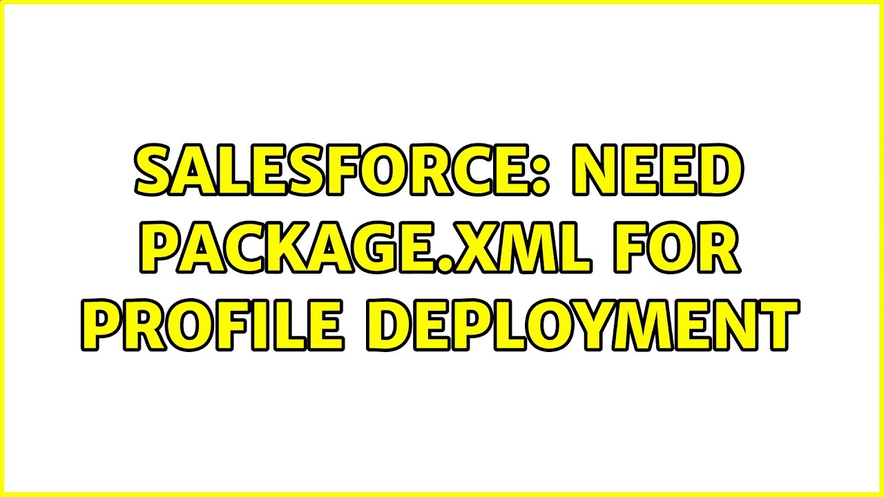 Salesforce: Need Package.xml for profile Deployment - YouTube