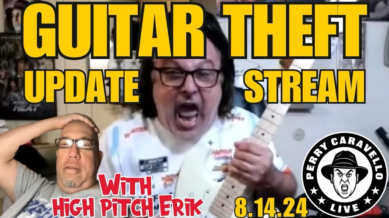 Guitar Theft Update!! 8.14.24 Perry Caravello Live (PCL) - YouTube