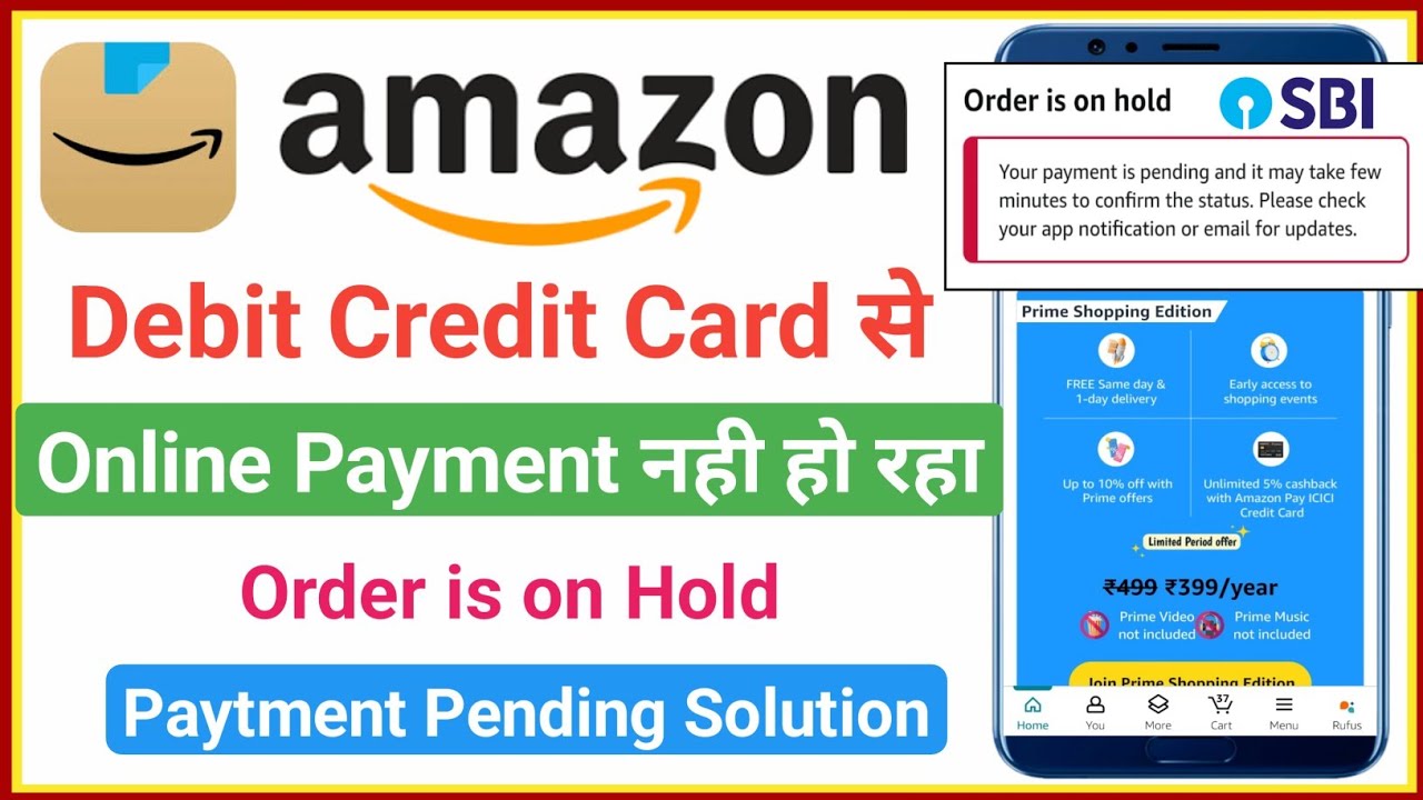 amazon debit card payment failed problem | amazon payment pending ...