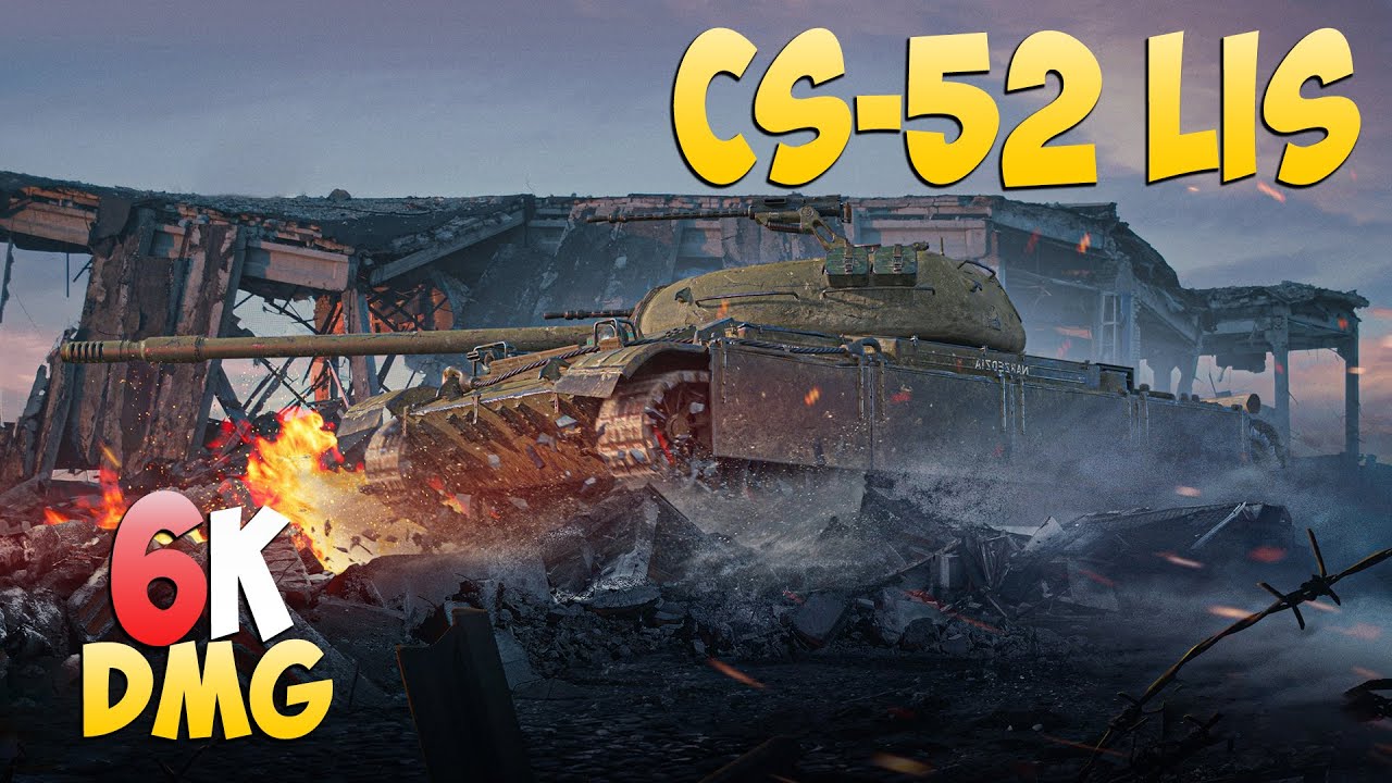 CS-52 LIS - 6 Kills 6K DMG - Obedient! - World Of Tanks - YouTube