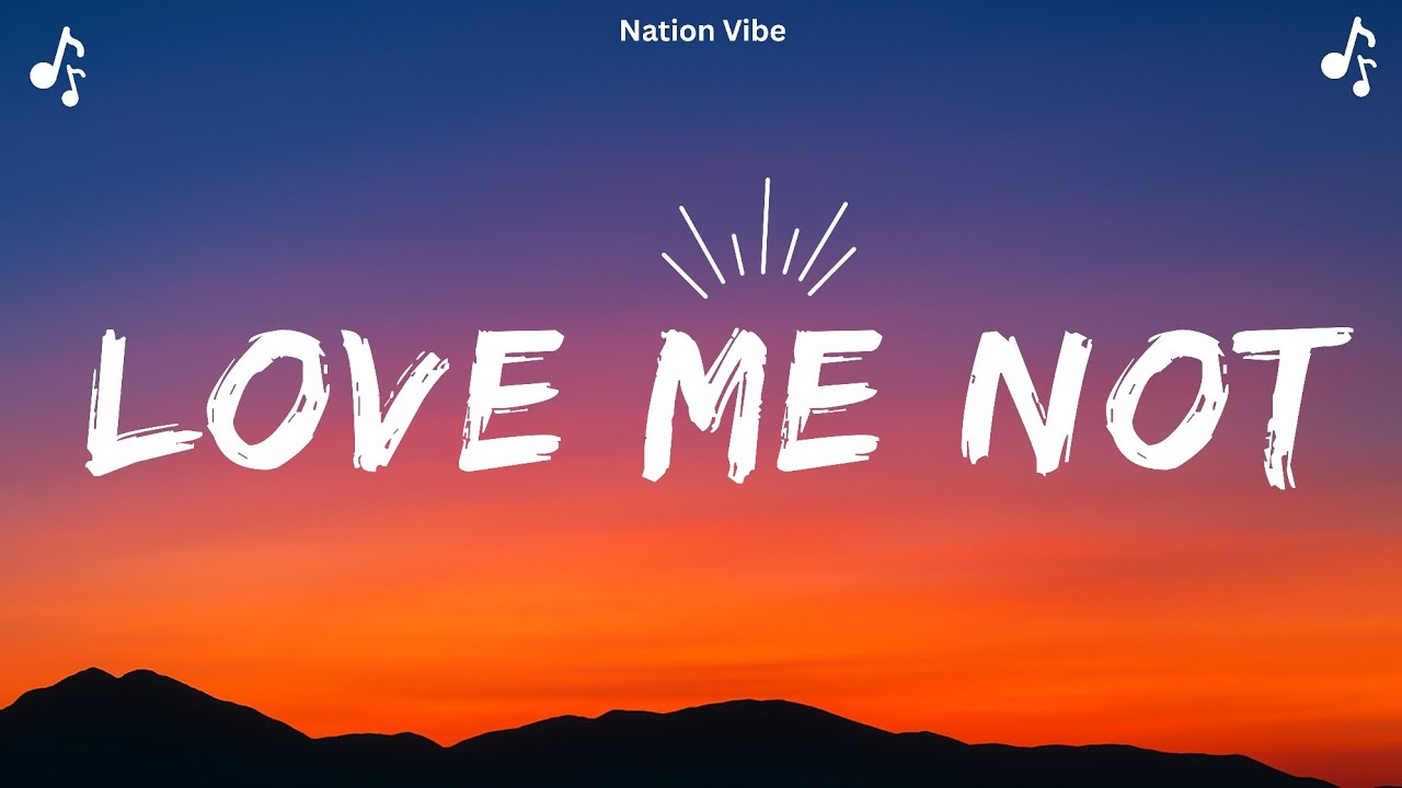 Love Me Not (Lyrics) - New One - YouTube