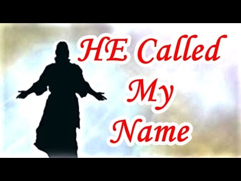 He Called My Name - YouTube